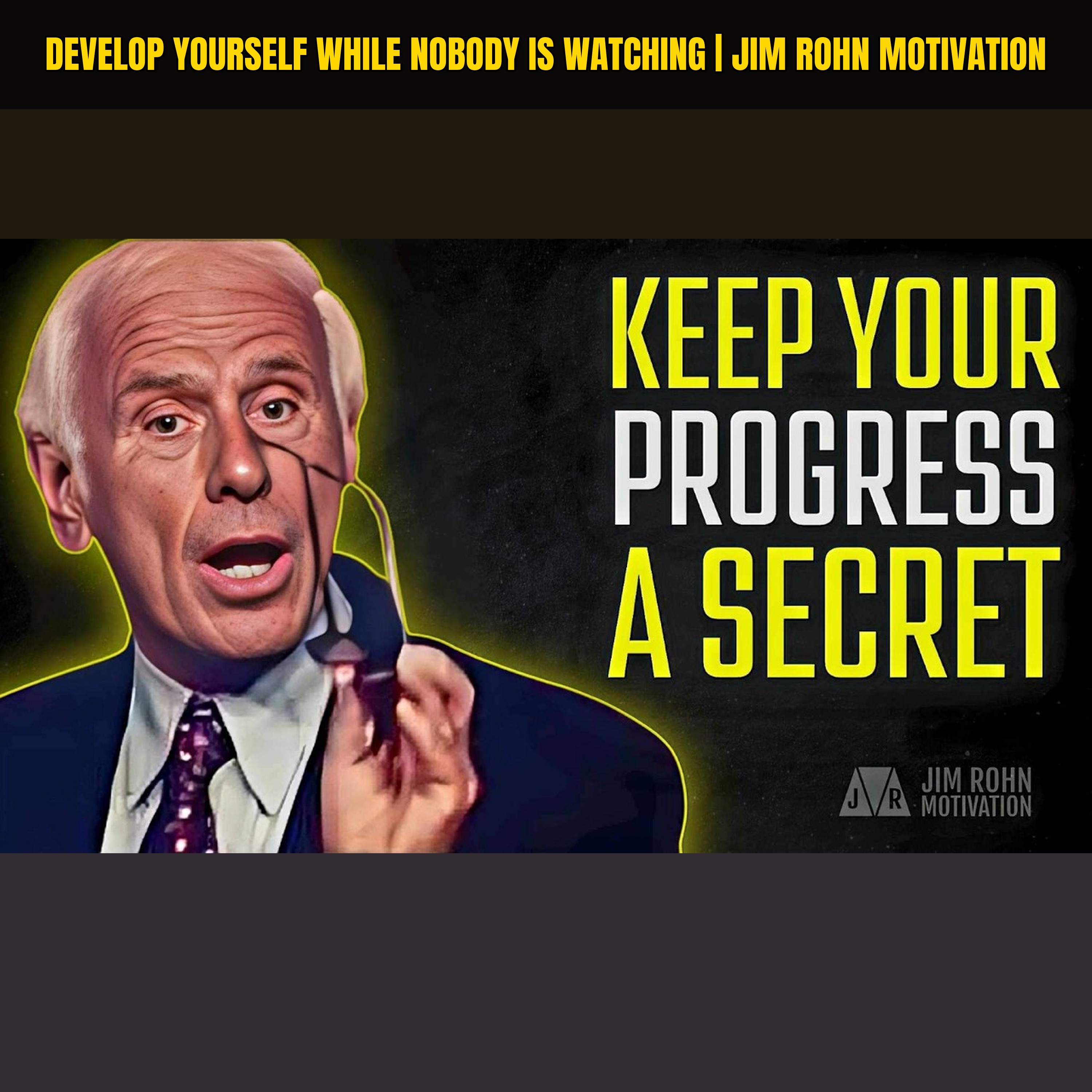 Develop Yourself While Nobody is Watching | Jim Rohn Motivation - Jim ...