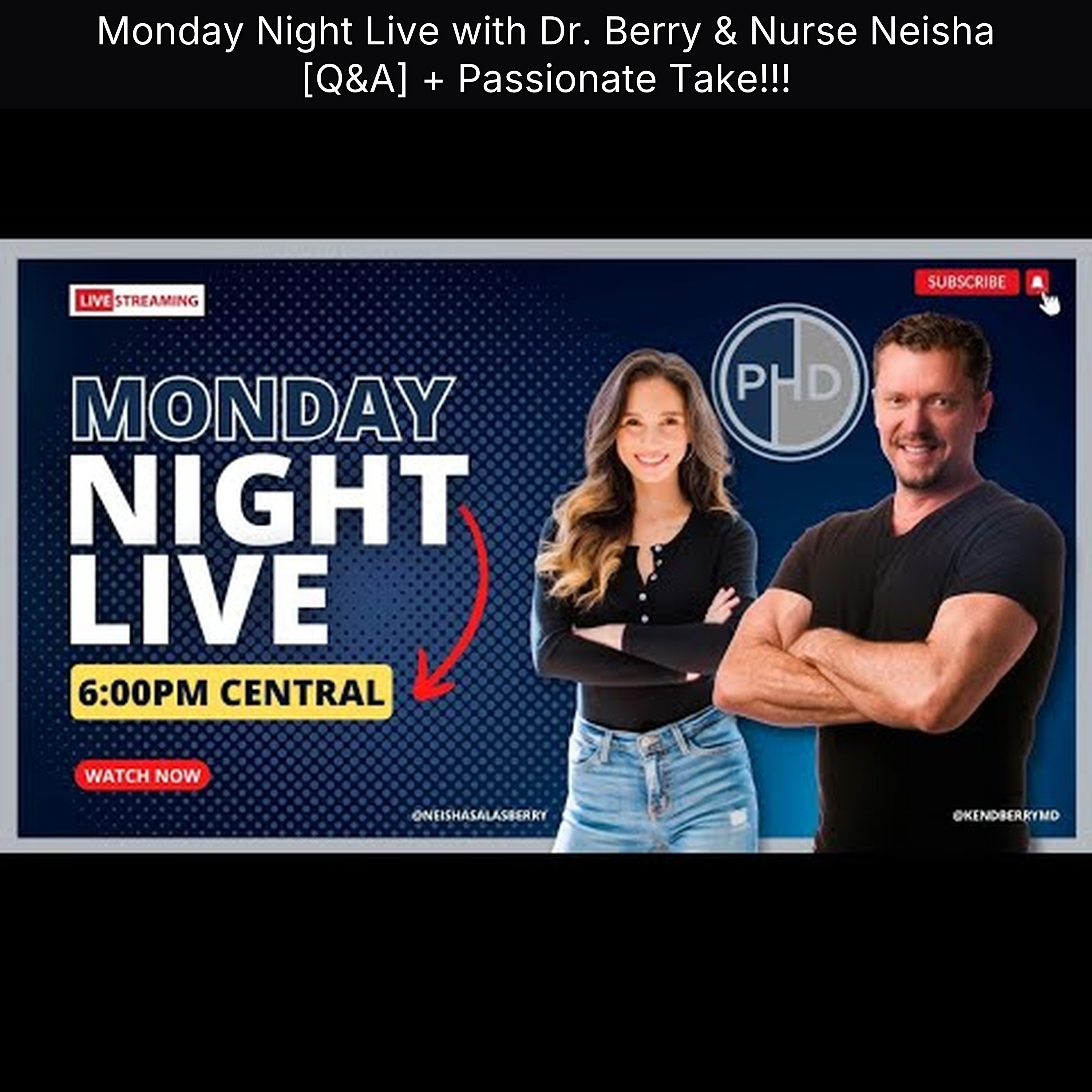 Monday Night Live with Dr. Berry & Nurse Neisha [Q&A] + Passionate Take ...