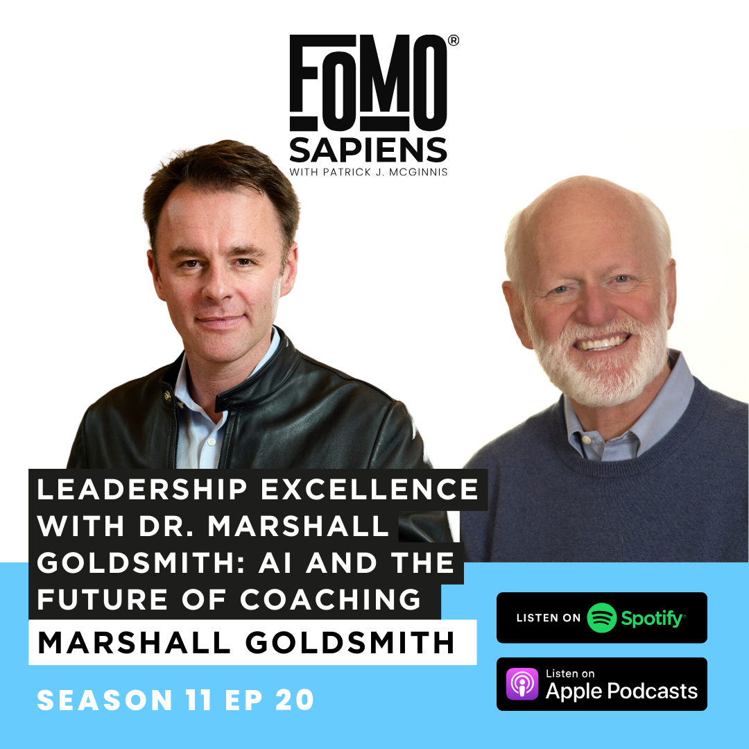 S11 E22 Leadership Excellence with Dr. Marshall Goldsmith: AI and the ...