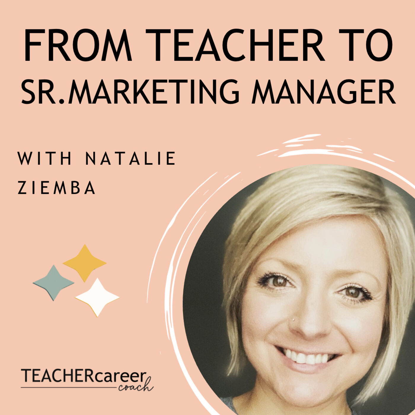 67 - Natalie Ziemba: From Teacher to Senior Marketing Manager - The ...