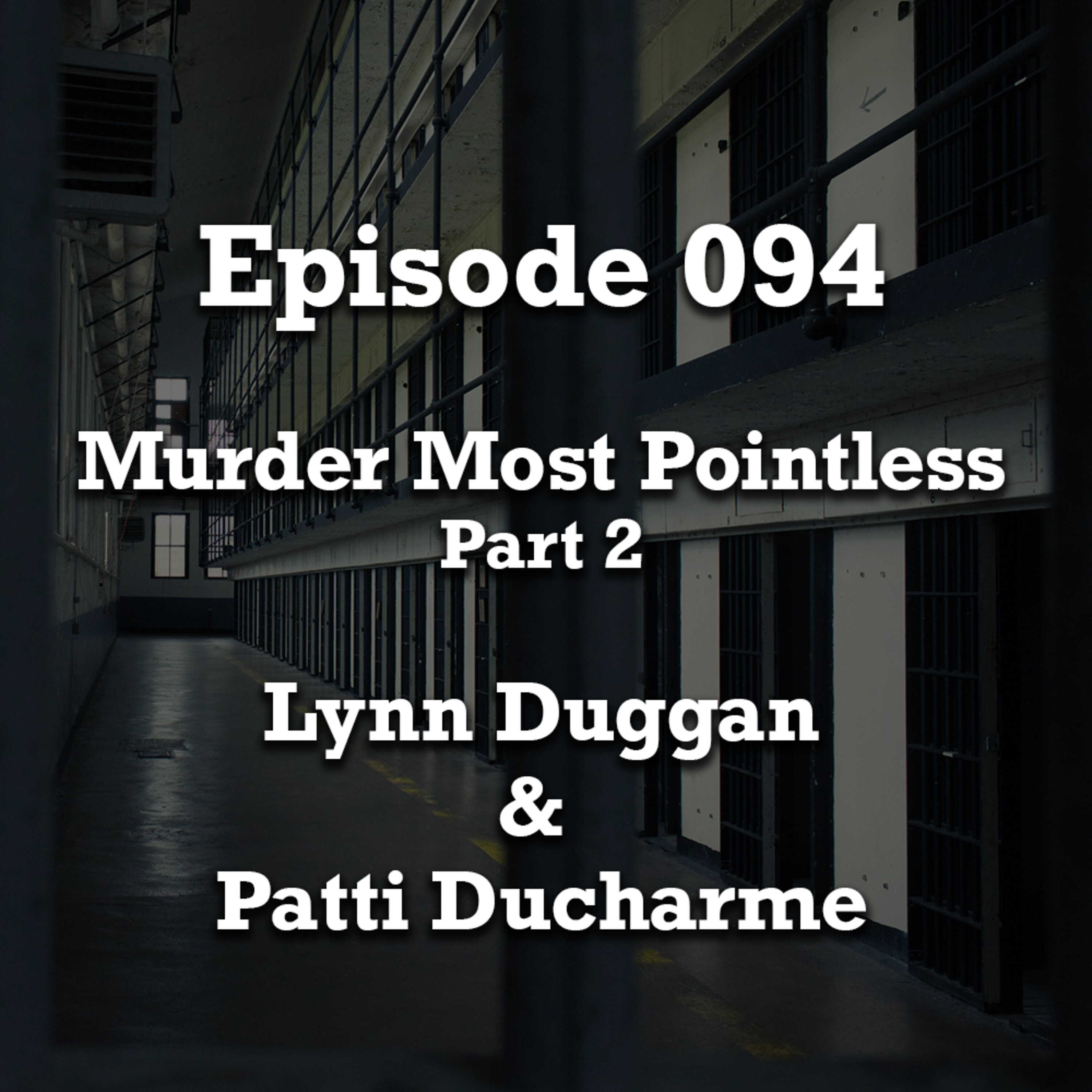 Part 2 - Murder Most Pointless - Lynn Duggan & Patti Ducharme (BC ...