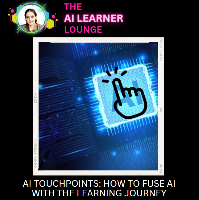 AI Touchpoints: How to Fuse AI with the Learning Journey – The AI Learner Lounge – Podcast – Podtail