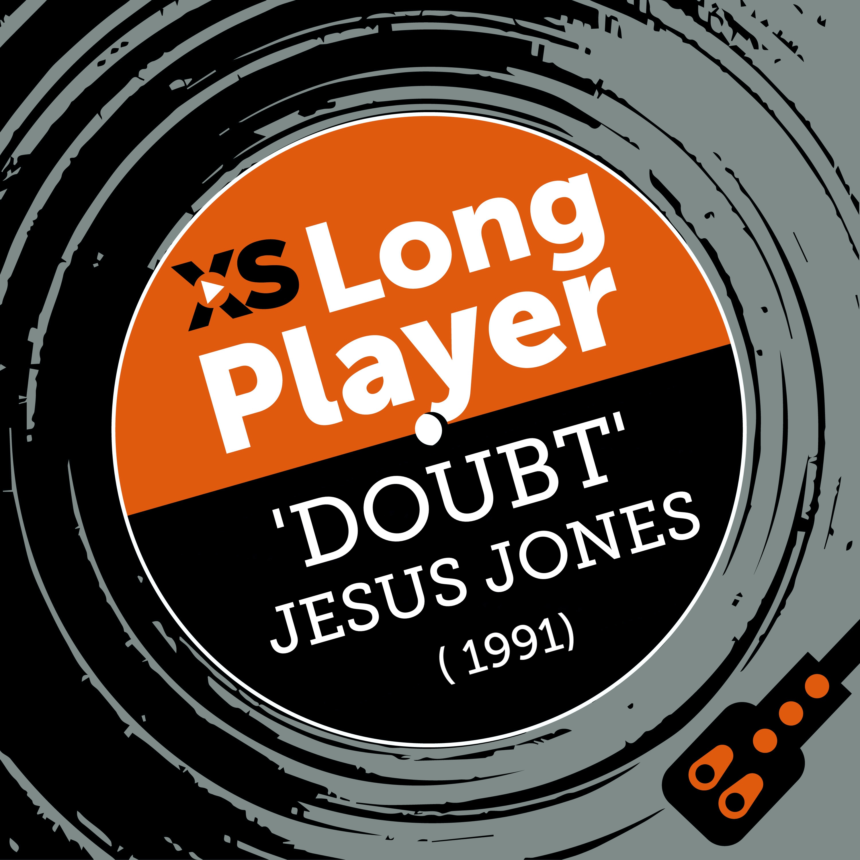 Jesus Jones "Doubt" with Mike Edwards – XS Long Player: Classic Indie ...