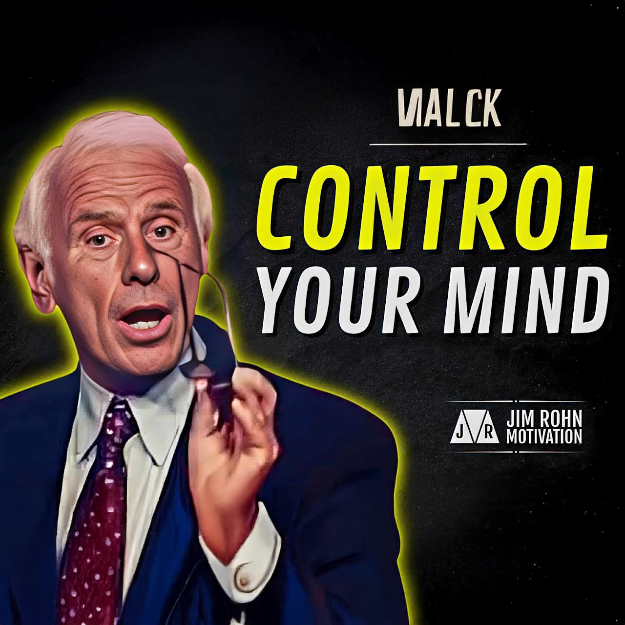 Learn To Control Your Mind | Jim Rohn Motivation - Jim Rohn Motivation ...