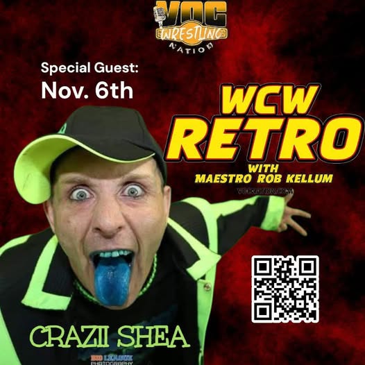 WCW Retro with "Maestro" Rob Kellum - Crazii Shea – VOC Nation ...