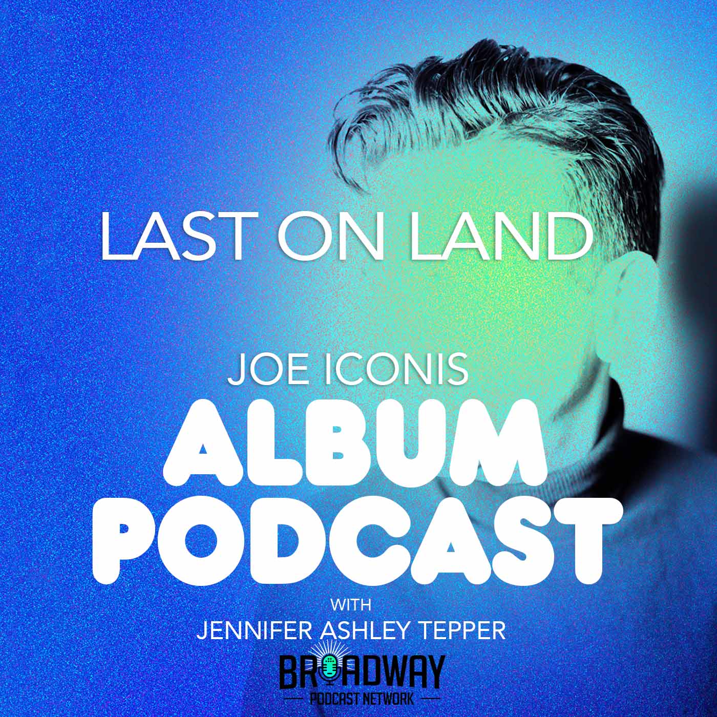 "Last on Land" (Joe Iconis & Family) – ALBUM PODCAST with Joe Iconis ...
