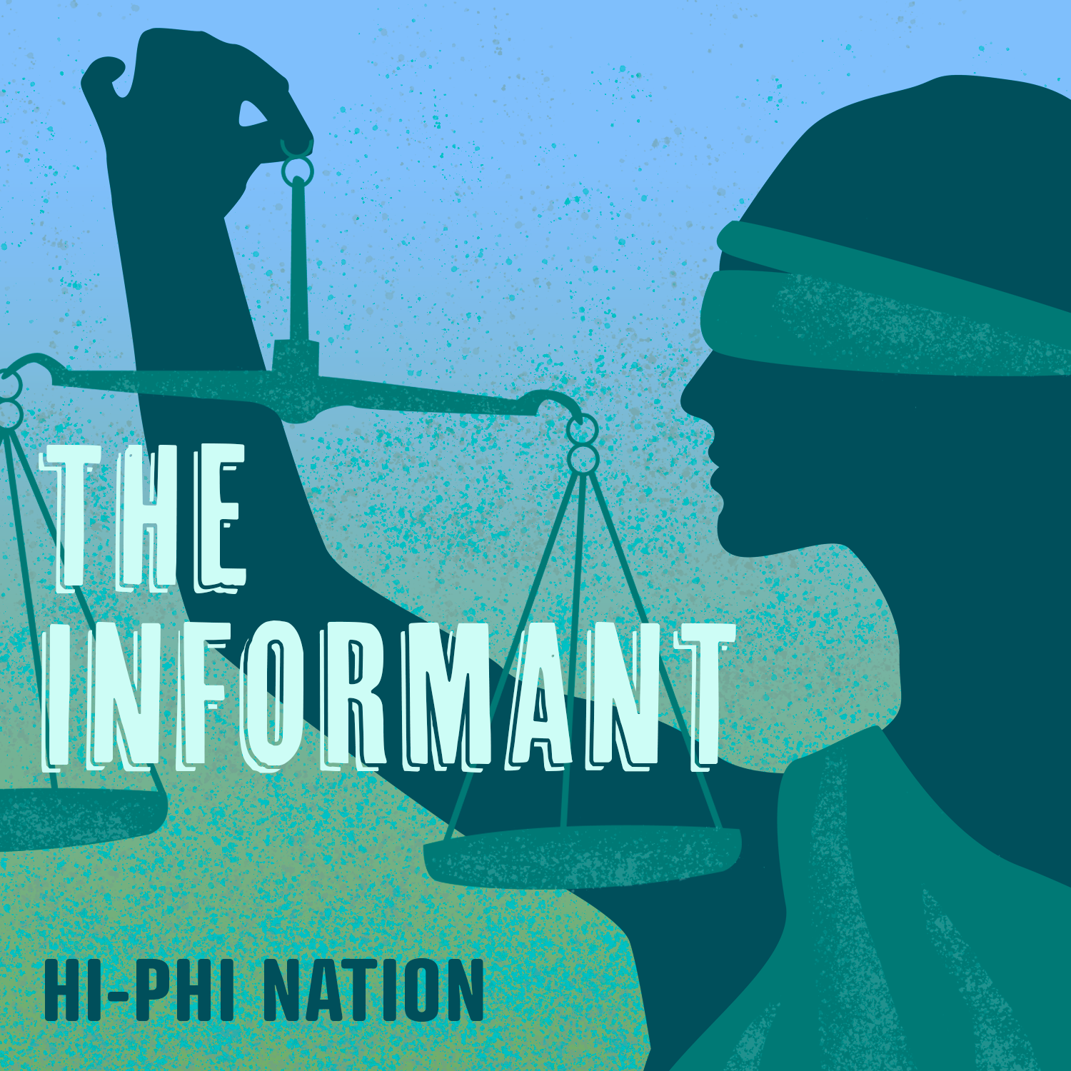 The Informant by Hi-Phi Nation | Podchaser