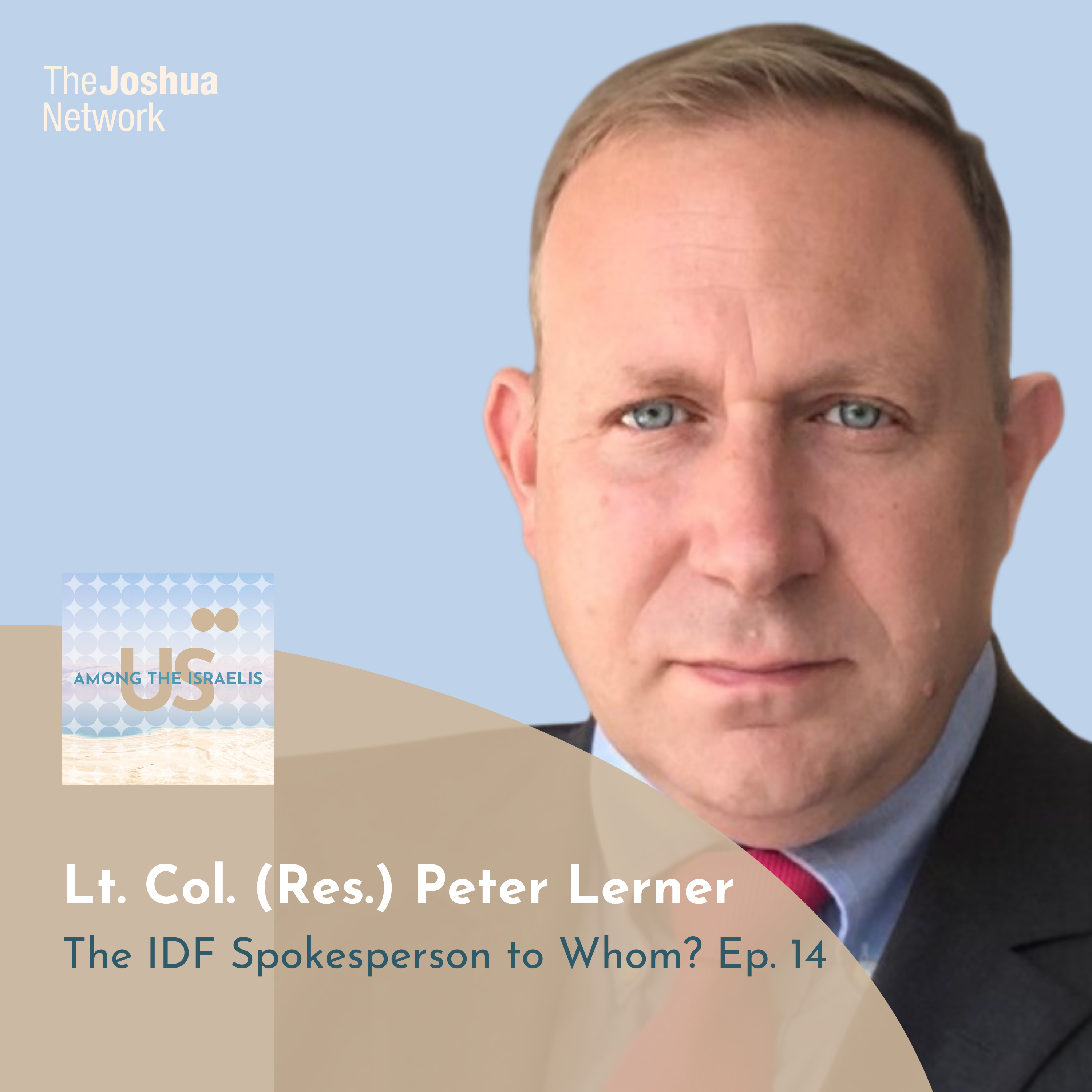The IDF Spokesperson to Whom?: Ep.14 – Us Among the Israelis – Podcast ...