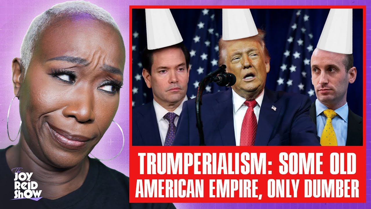 Trumperialism: Some Old American Empire, Only Dumber | The Joy Reid Show - The Joy Reid Show ...
