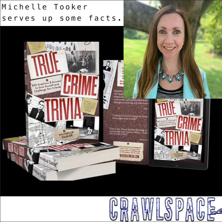 369 // True Crime Facts & Trivia w/Michelle Tooker – Crawlspace - True ...