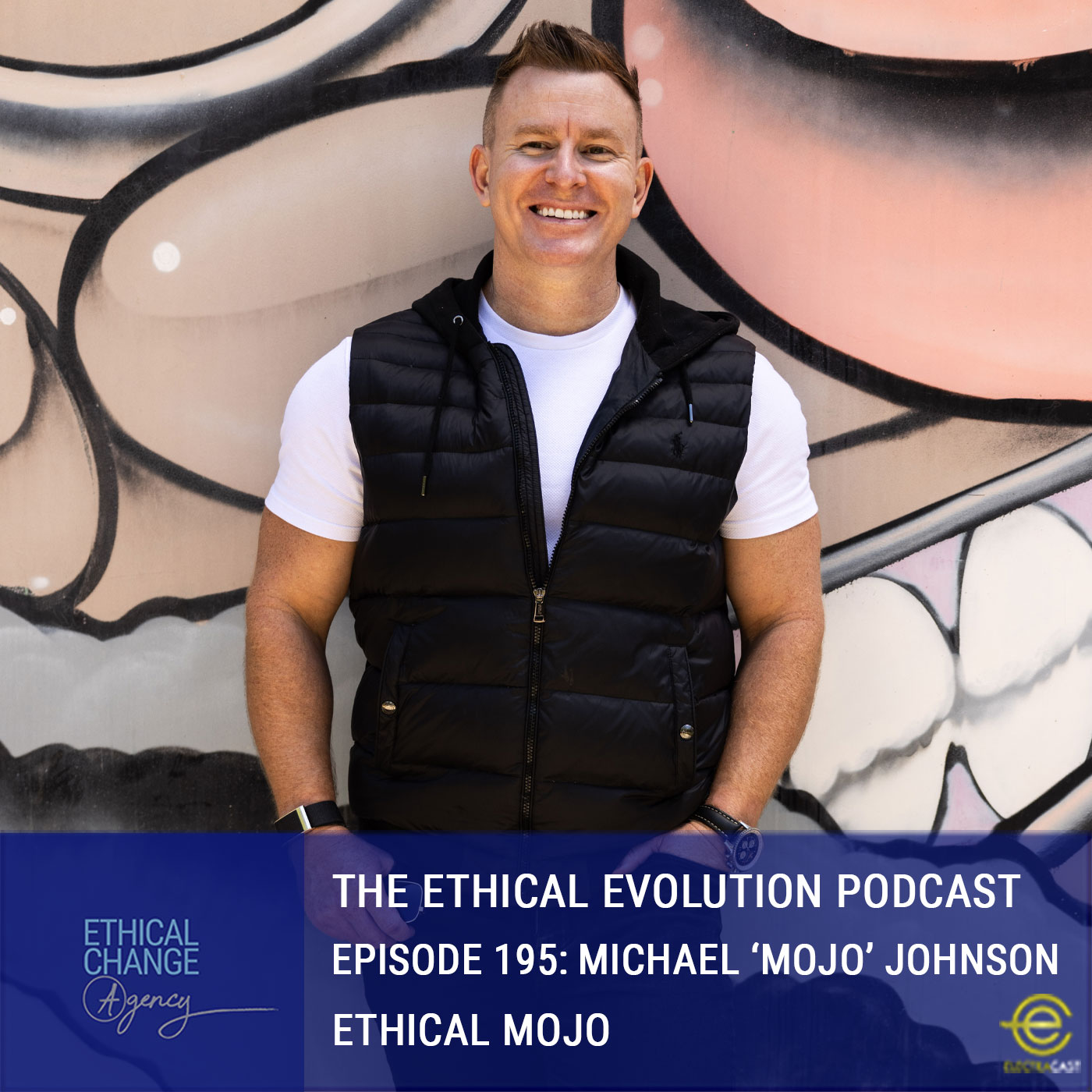 Ethical Mojo with Michael 'Mojo' Johnson – The Ethical Evolution ...