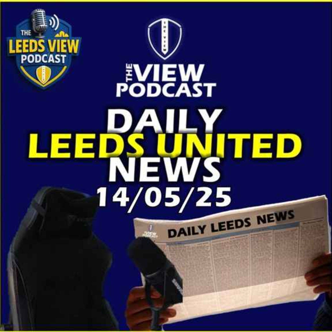 The Leeds View Podcast and News - Leeds United News Wednesday 14th May ...