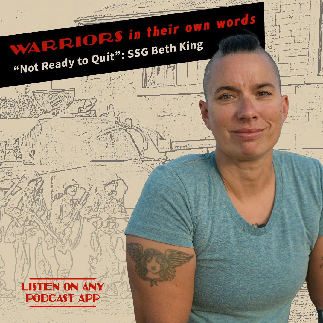 “Not Ready to Quit”: SSG Beth King – Warriors In Their Own Words | First Person War Stories ...