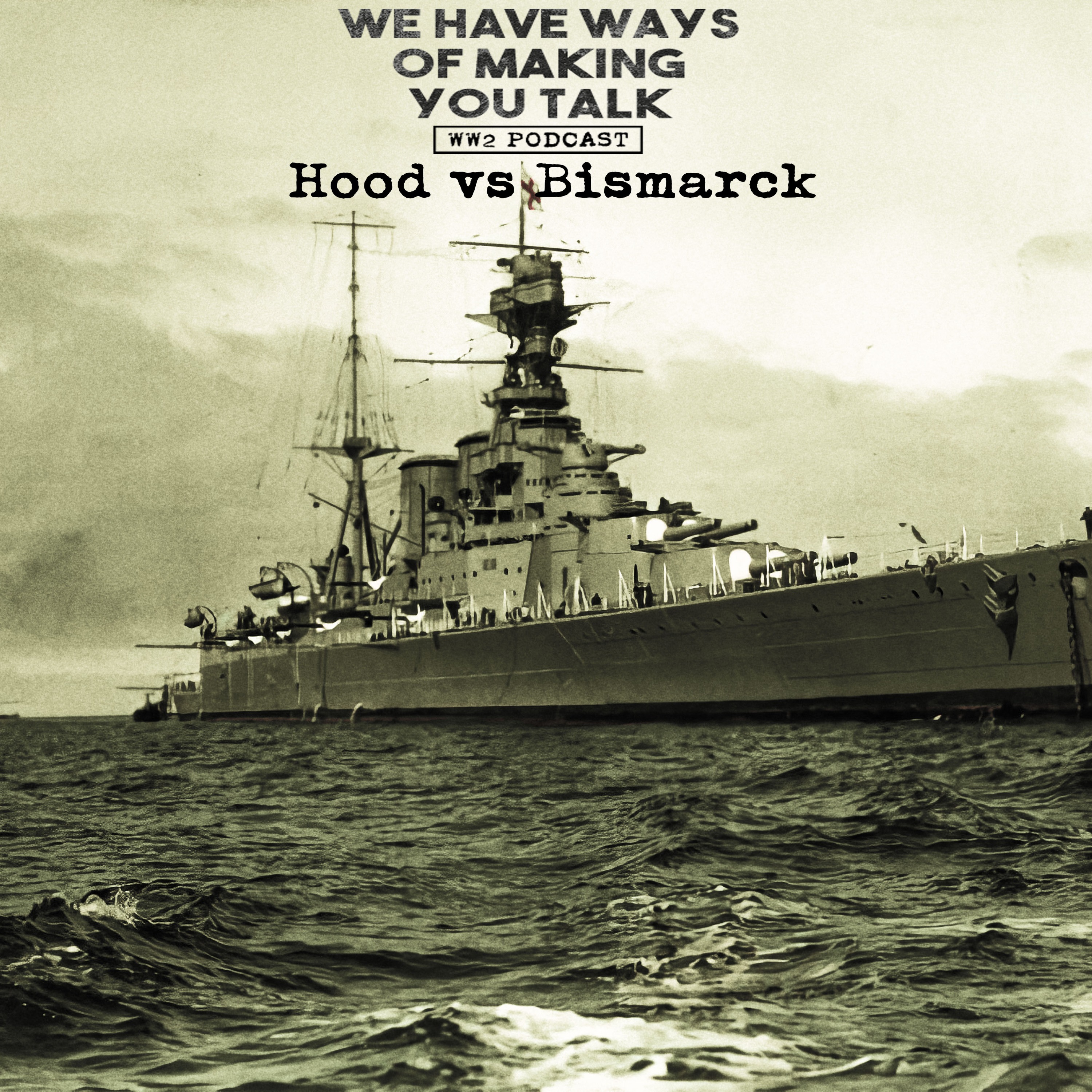 Hood vs Bismarck: The Chase (Part 1) by WW2 Pod: We Have Ways of Making ...