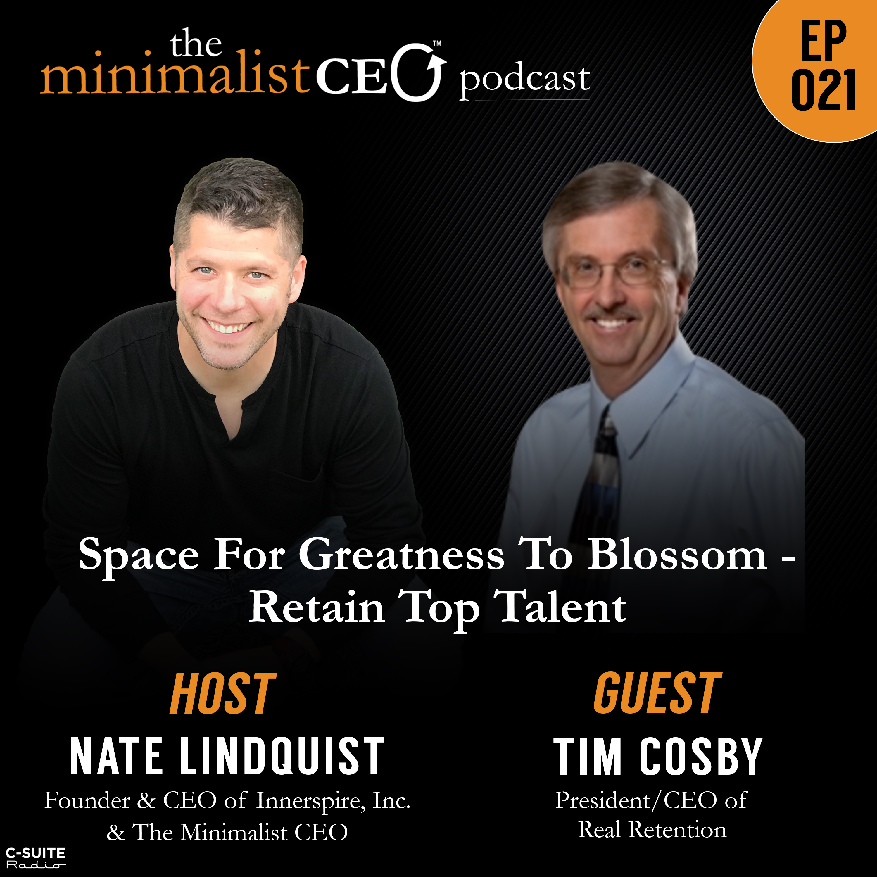 EP 021 Tim Cosby: Space for Greatness To Blossom – Retain Top Talent – The Minimalist CEO ...