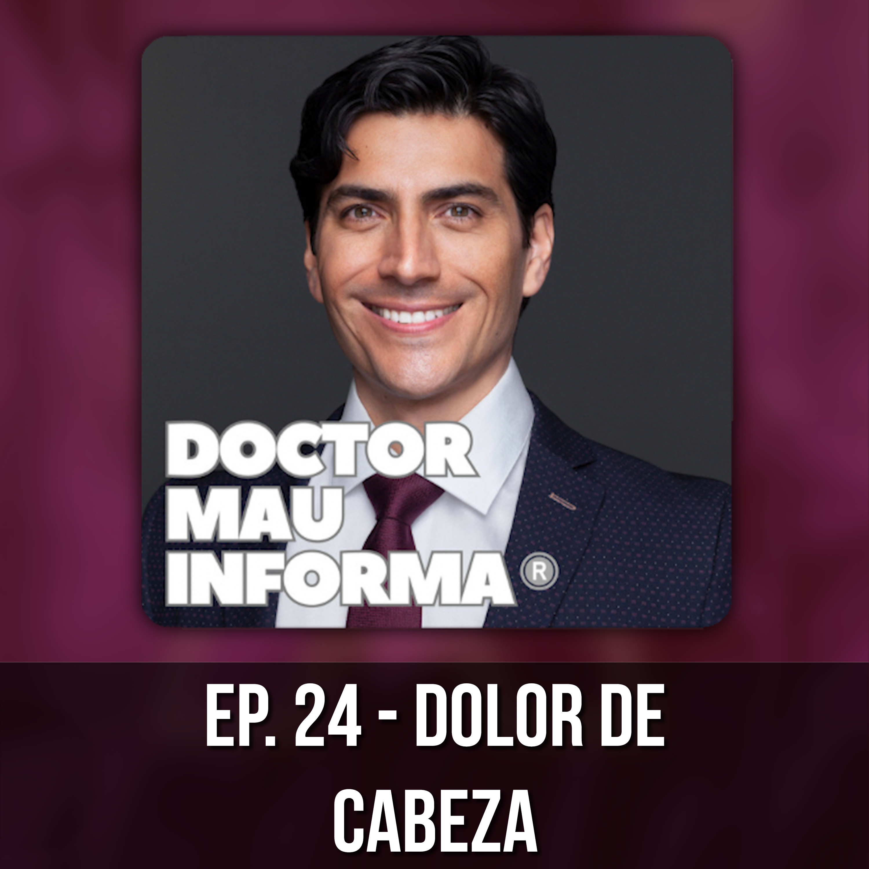 Dolor de cabeza – Doctor Mau Informa – Podcast – Podtail