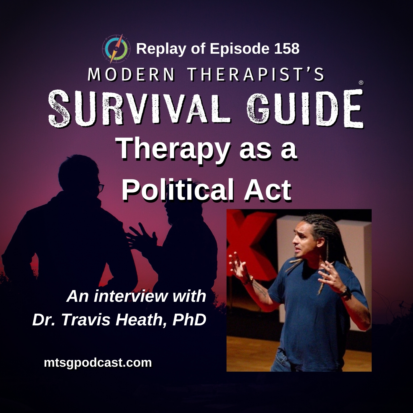 REPLAY - Therapy As a Political Act: An Interview with Dr. Travis Heath ...