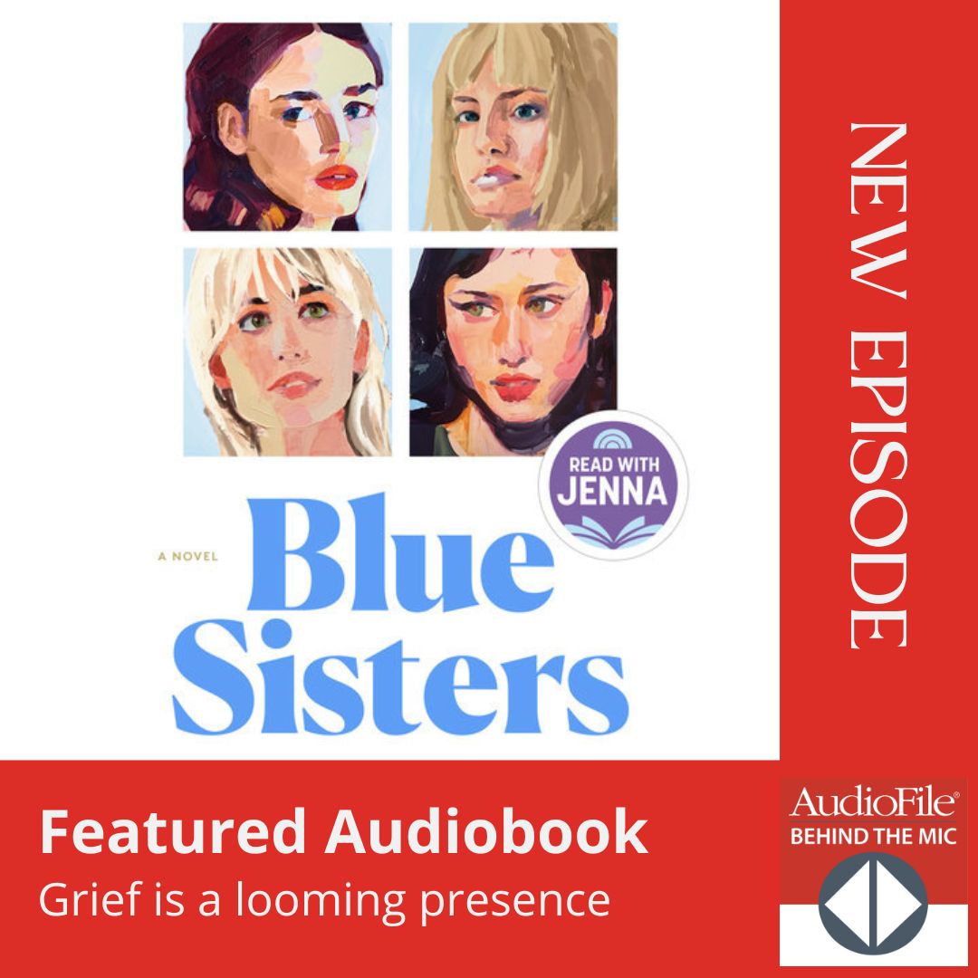 BLUE SISTERS by Coco Mellors, read by Kit Griffiths by Behind the Mic ...