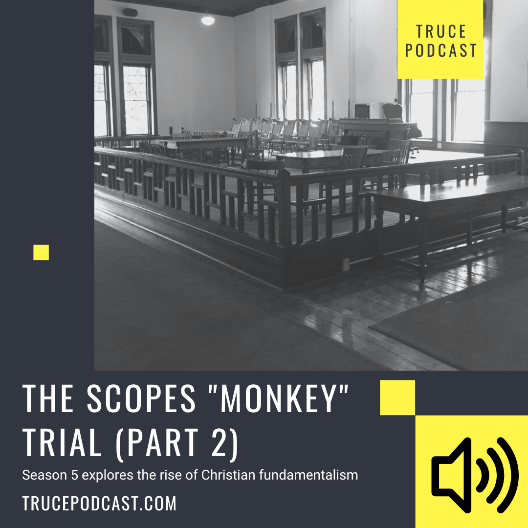 The Scopes "Monkey" Trial Part Two | Christian Fundamentalism Series ...
