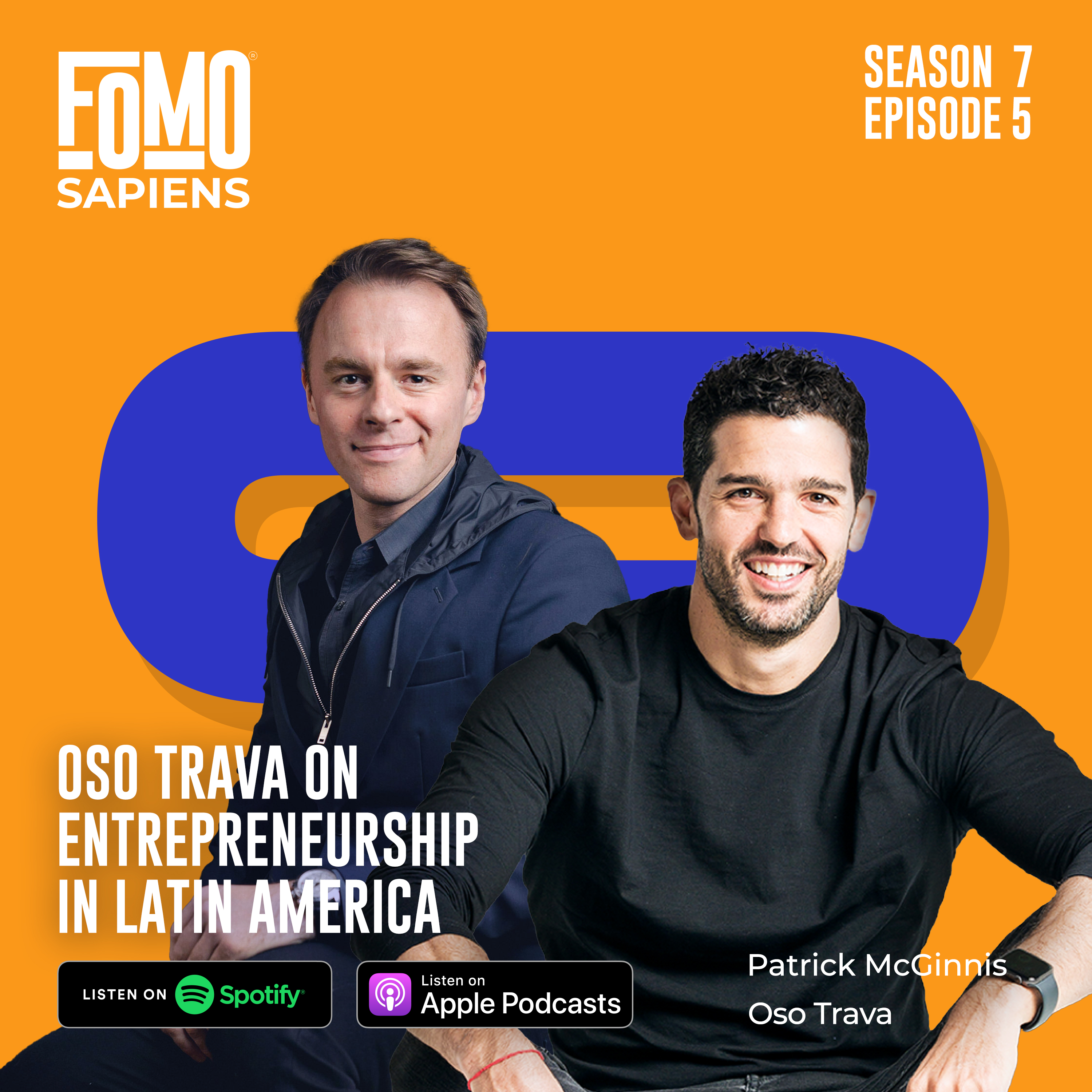 5. Oso Trava on Entrepreneurship in Latin America – FOMO Sapiens with ...