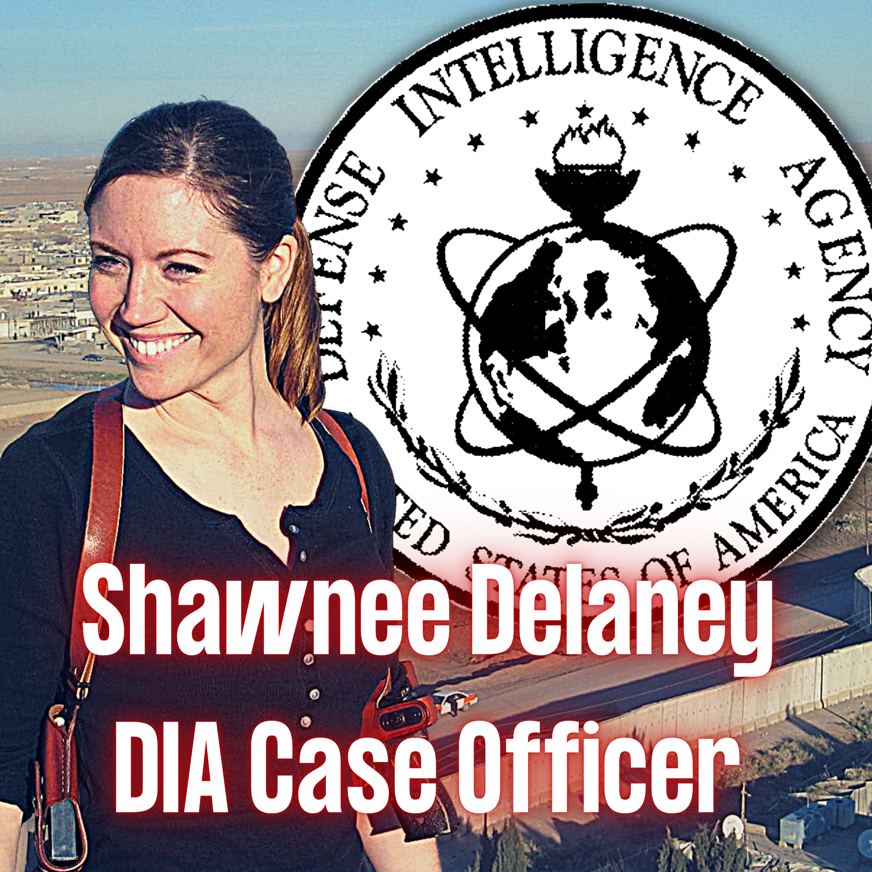 Tracking Osama Bin Laden with DIA Case Officer | Shawnee Delaney | Ep ...