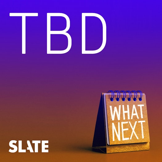 What Next: TBD
