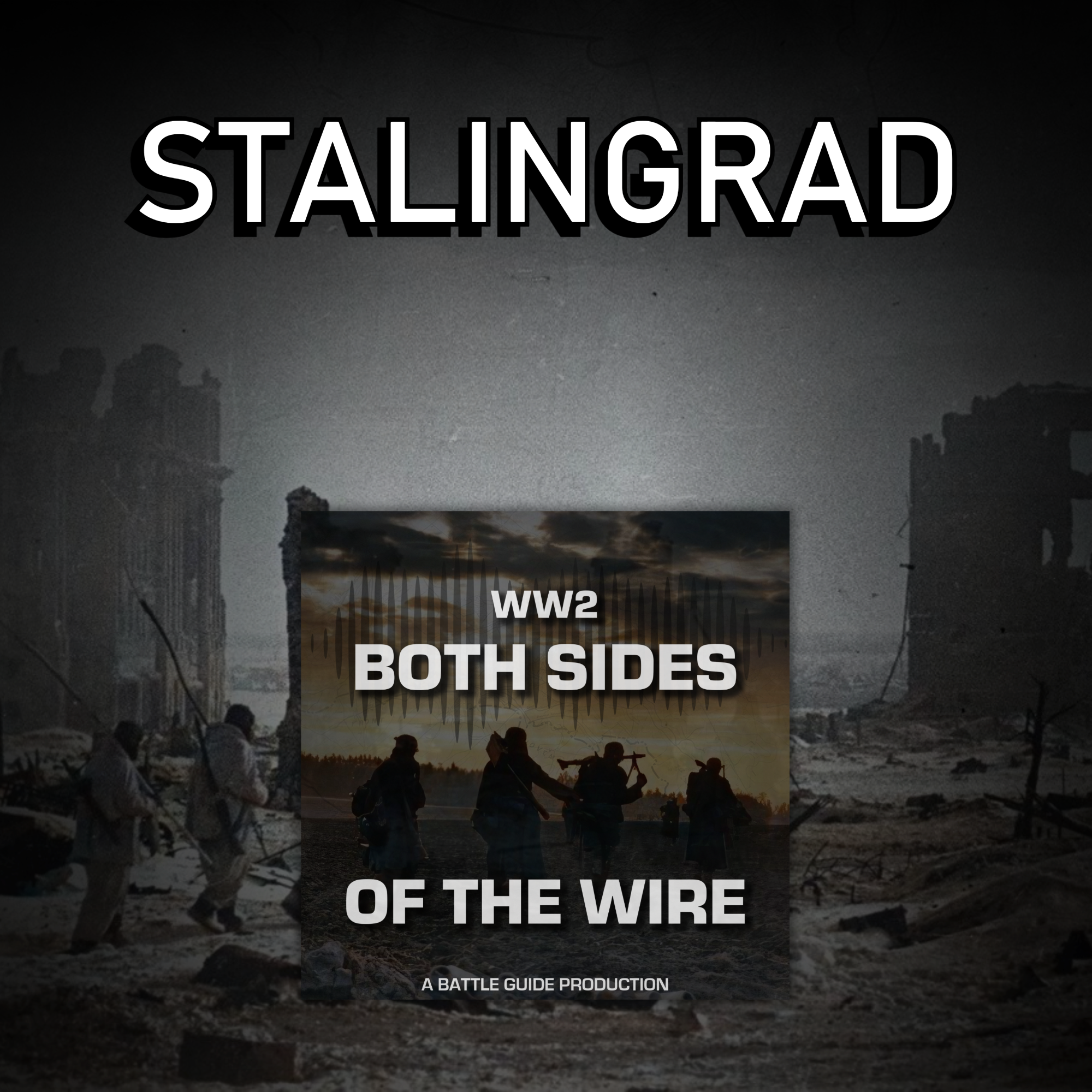 Episode 10: Stalingrad - the battle and the myths – WW2: Both Sides of ...
