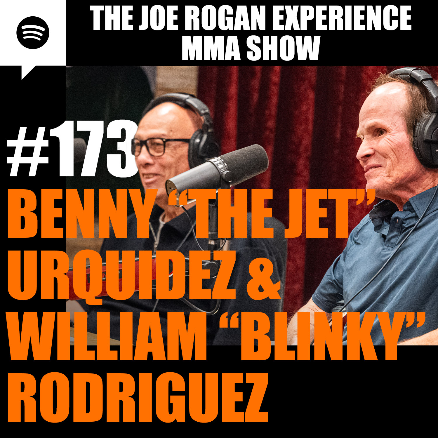 JRE MMA Show #173 with Benny "The Jet" Urquidez & William "Blinky ...