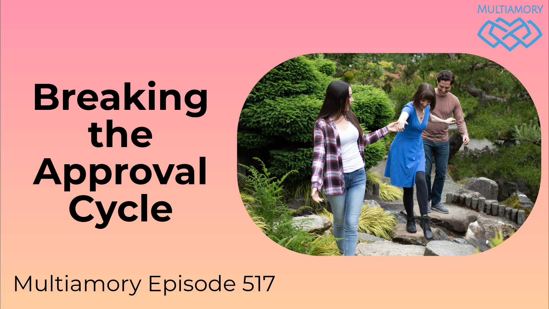 Breaking the Approval Cycle - Multiamory: Rethinking Modern ...