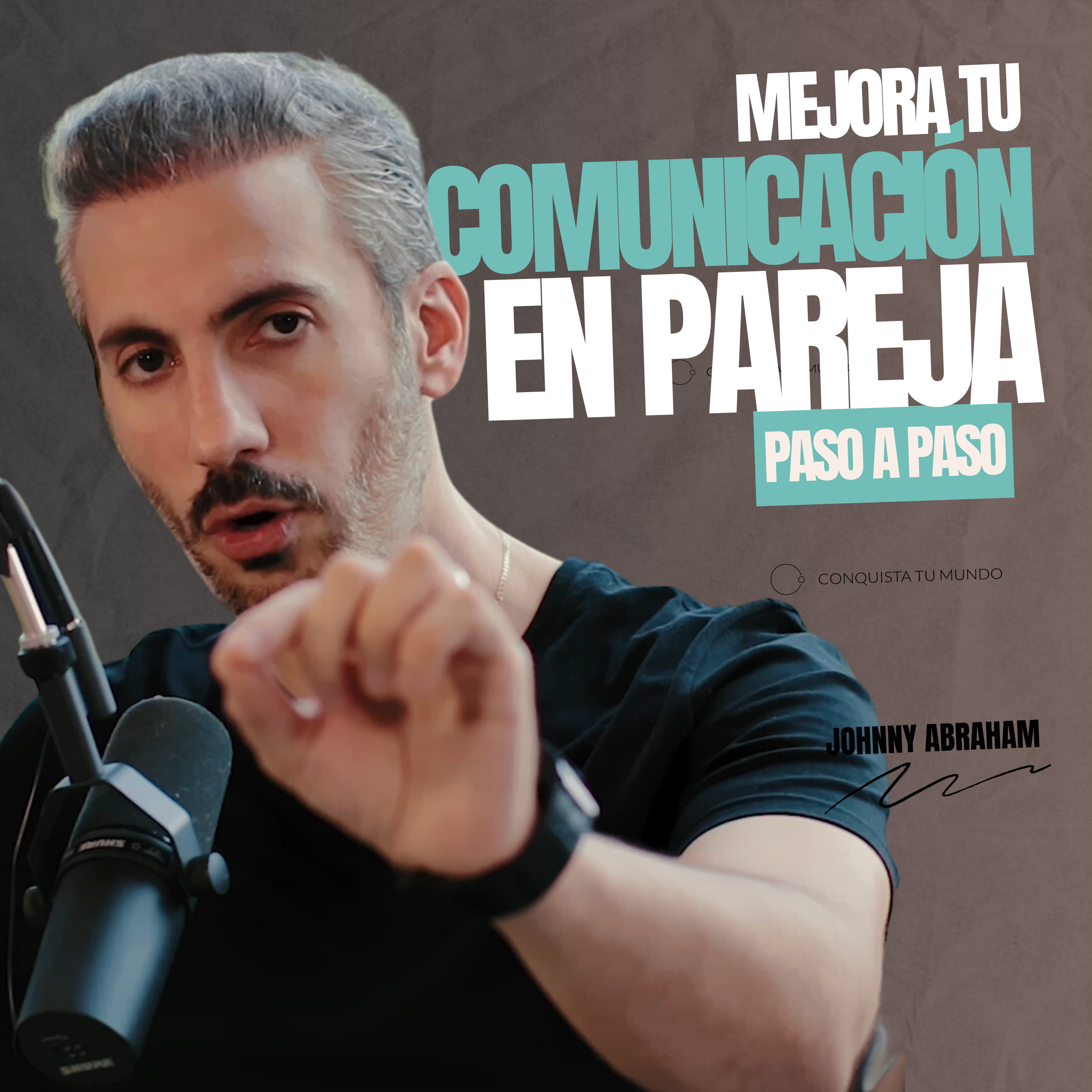 Mejora tu relación en pareja I 8 pasos para lograrlo I Johnny Abraham ...