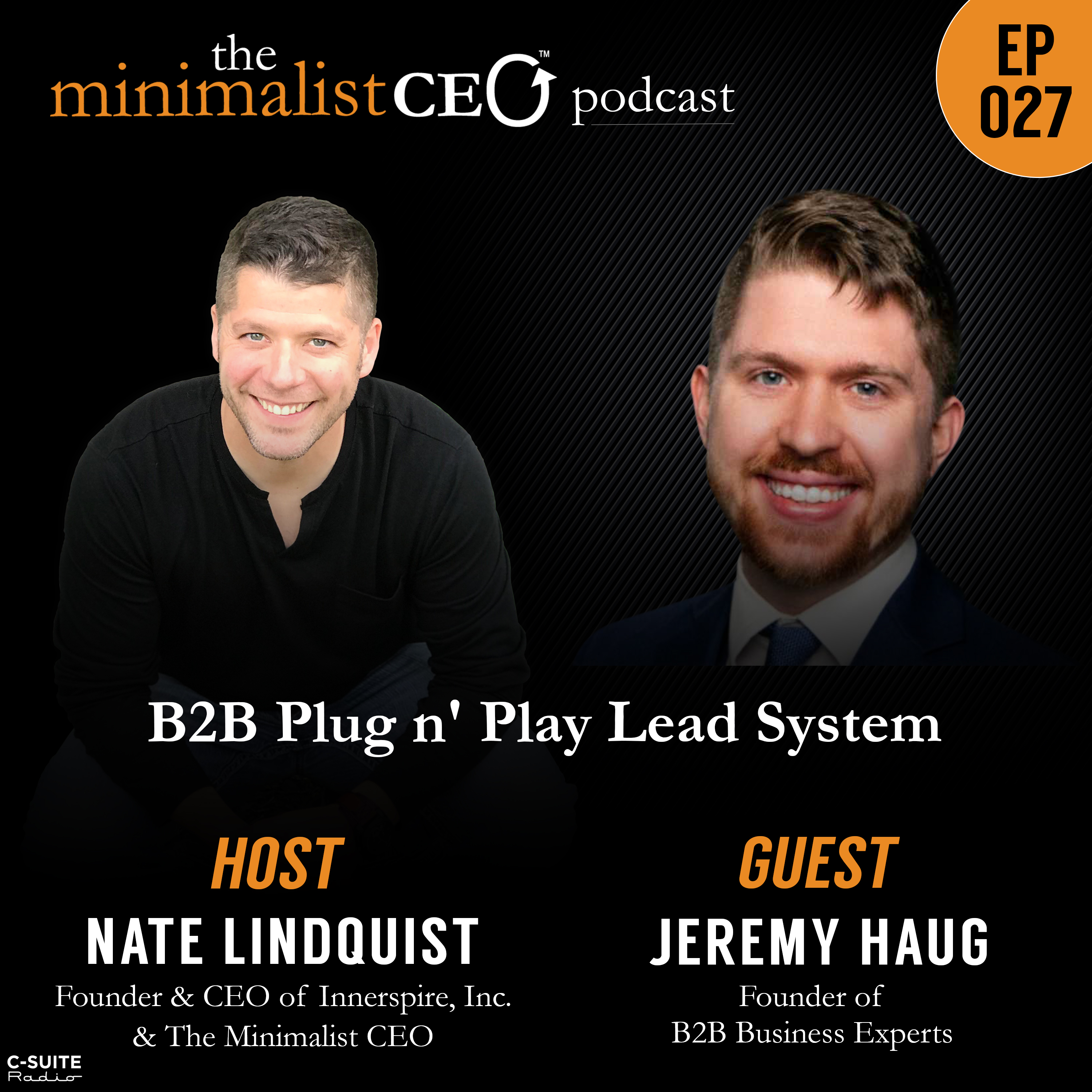 EP 027 Jeremy Haug: B2B Plug-and-Play Lead System – The Minimalist CEO ...