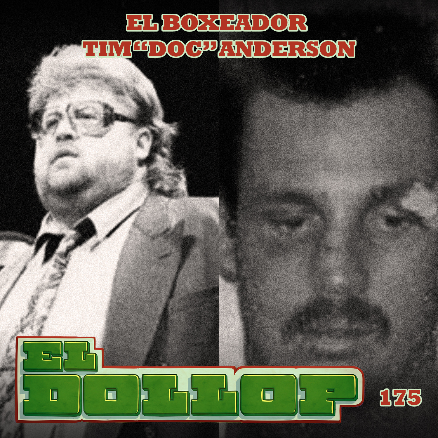 E175: El Boxeador Tim Doc Anderson