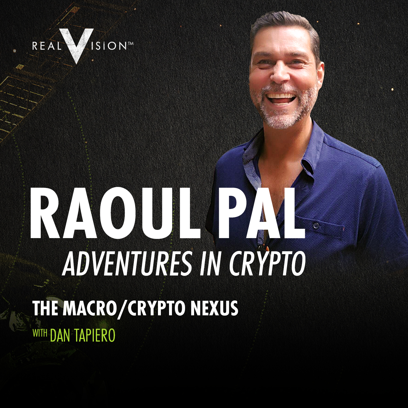 The Macro/Crypto Nexus with Dan Tapiero – Raoul Pal: The Journey Man ...