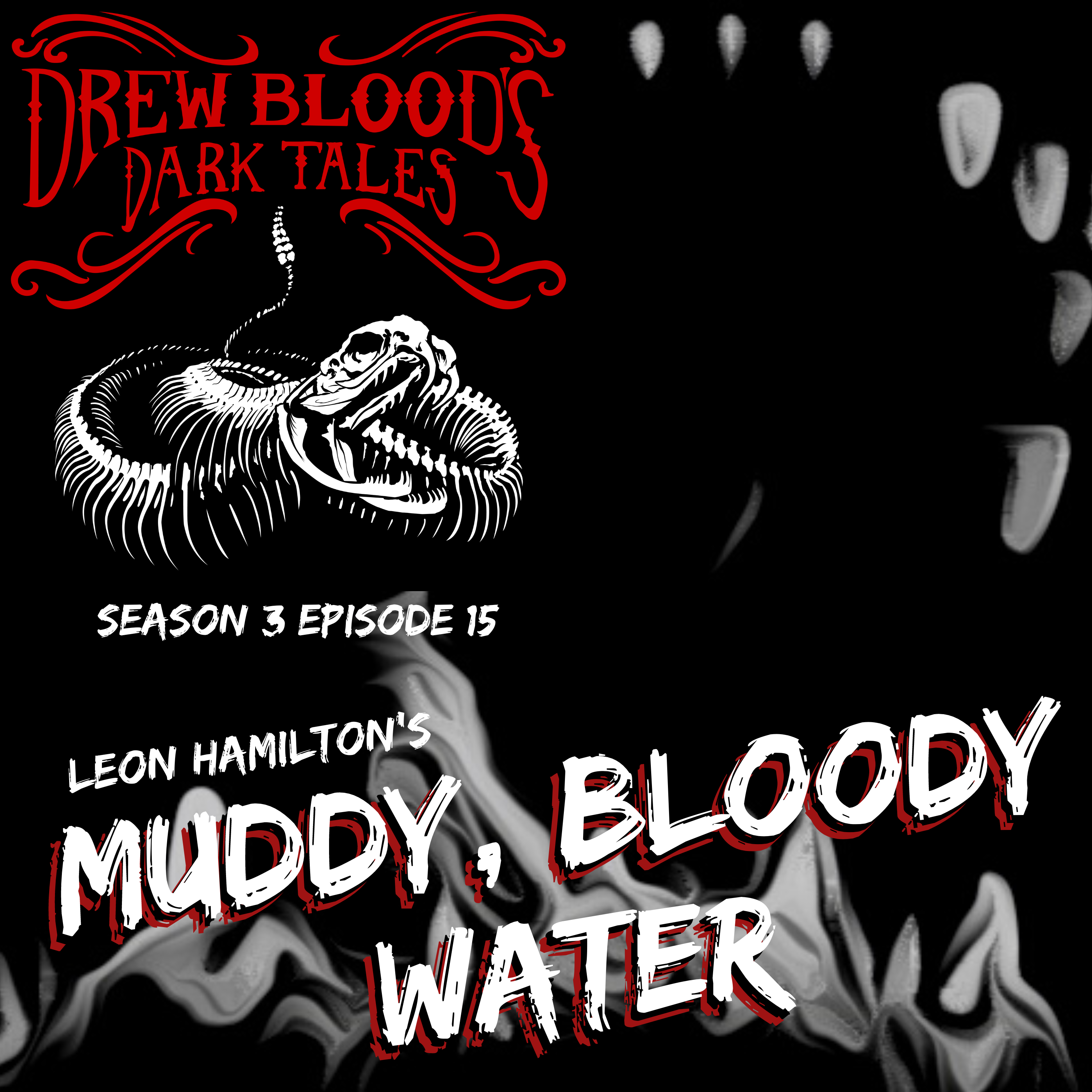 S03E15- "Muddy Water"- Drew Blood - Drew Blood's Dark Tales - A Horror ...