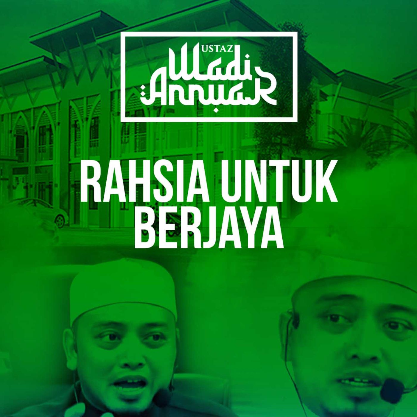 Rahsia Untuk Berjaya - Ustaz Wadi Annuar