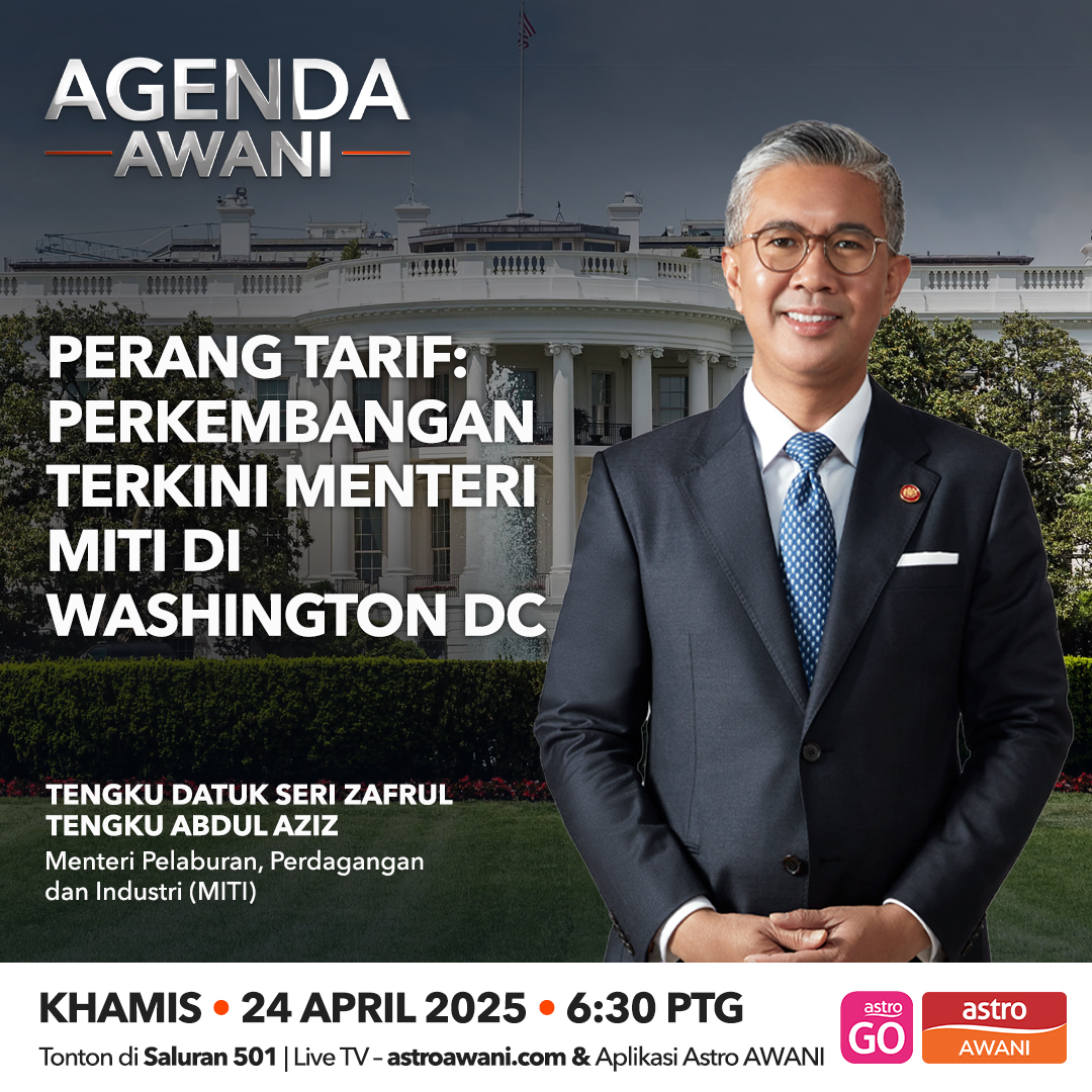 Agenda AWANI: Perang tarif: Perkembangan terkini Menteri MITI di Washington DC