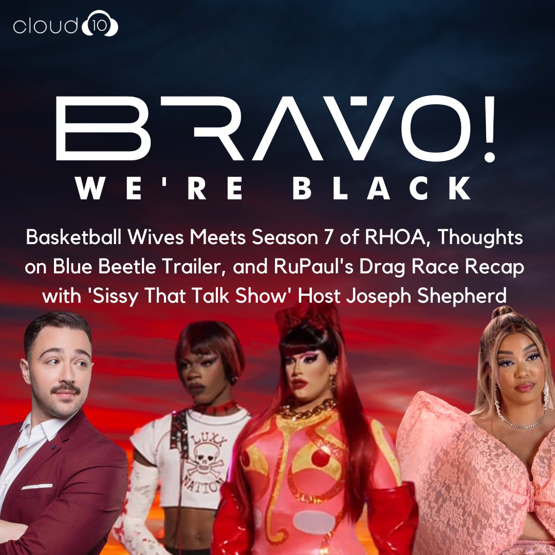 Basketball Wives Meets Season 7 of RHOA, Thoughts on Blue Beetle ...