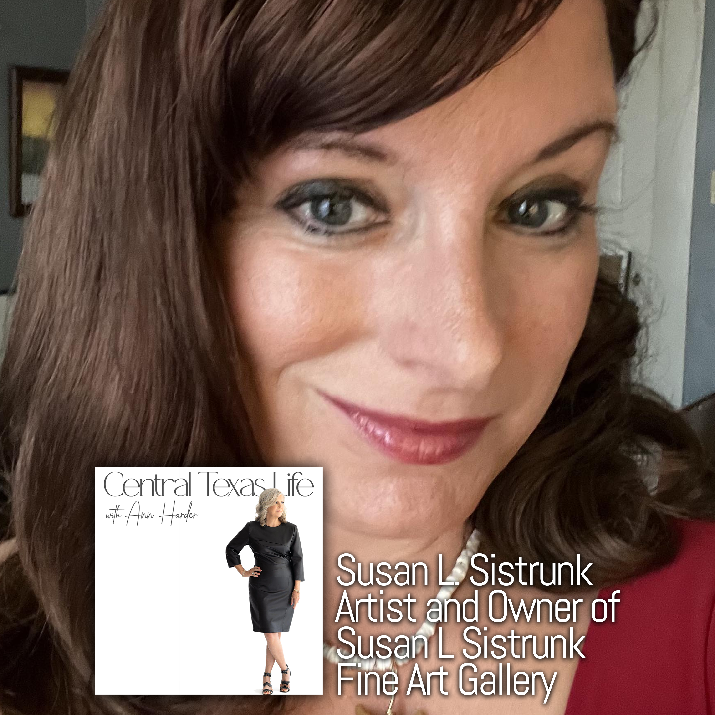 Susan L. Sistrunk - Artist and Owner of Susan L Sistrunk Fine Art Gallery – Central Texas Life ...