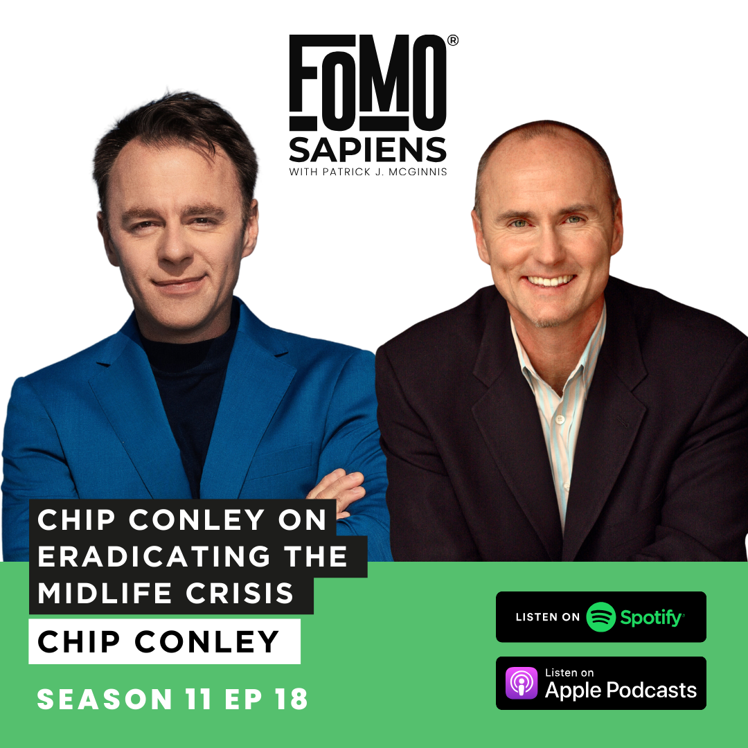 S11 E18 Chip Conley on Eradicating the Midlife Crisis – FOMO Sapiens ...