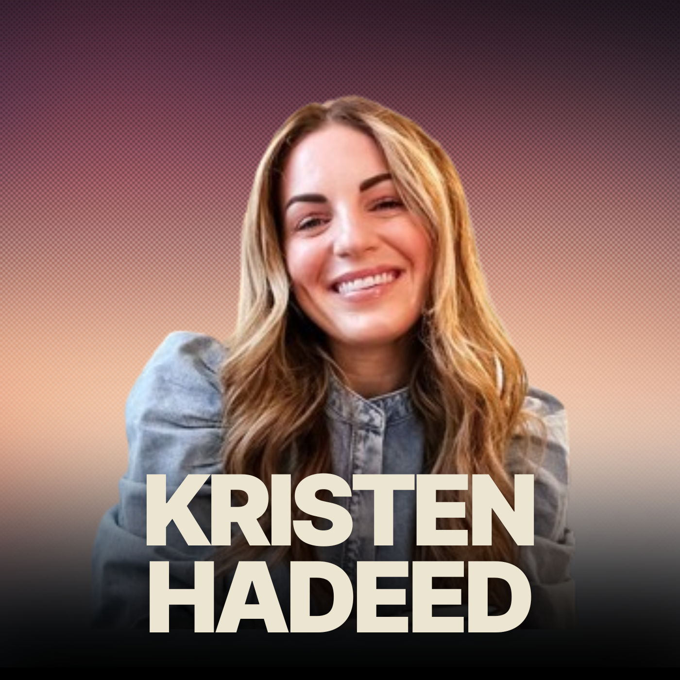 What Drives Authentic Leadership Expert Kristen Hadeed – The Kevin Miller Podcast – Podcast ...