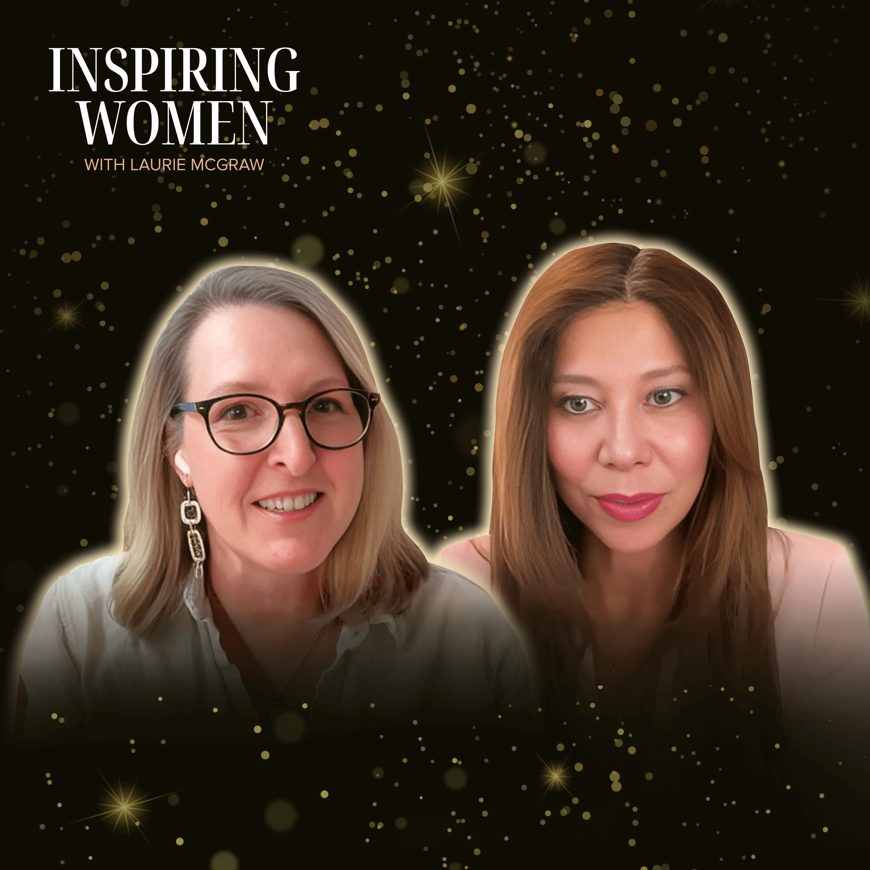 Inspiring Women Podcast Episodes | Inspiring Women with Laurie McGraw