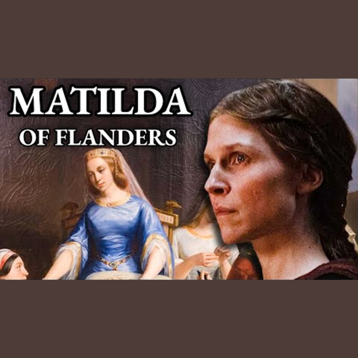 The Story of Matilda of Flanders: Queen and Conqueror – History ...