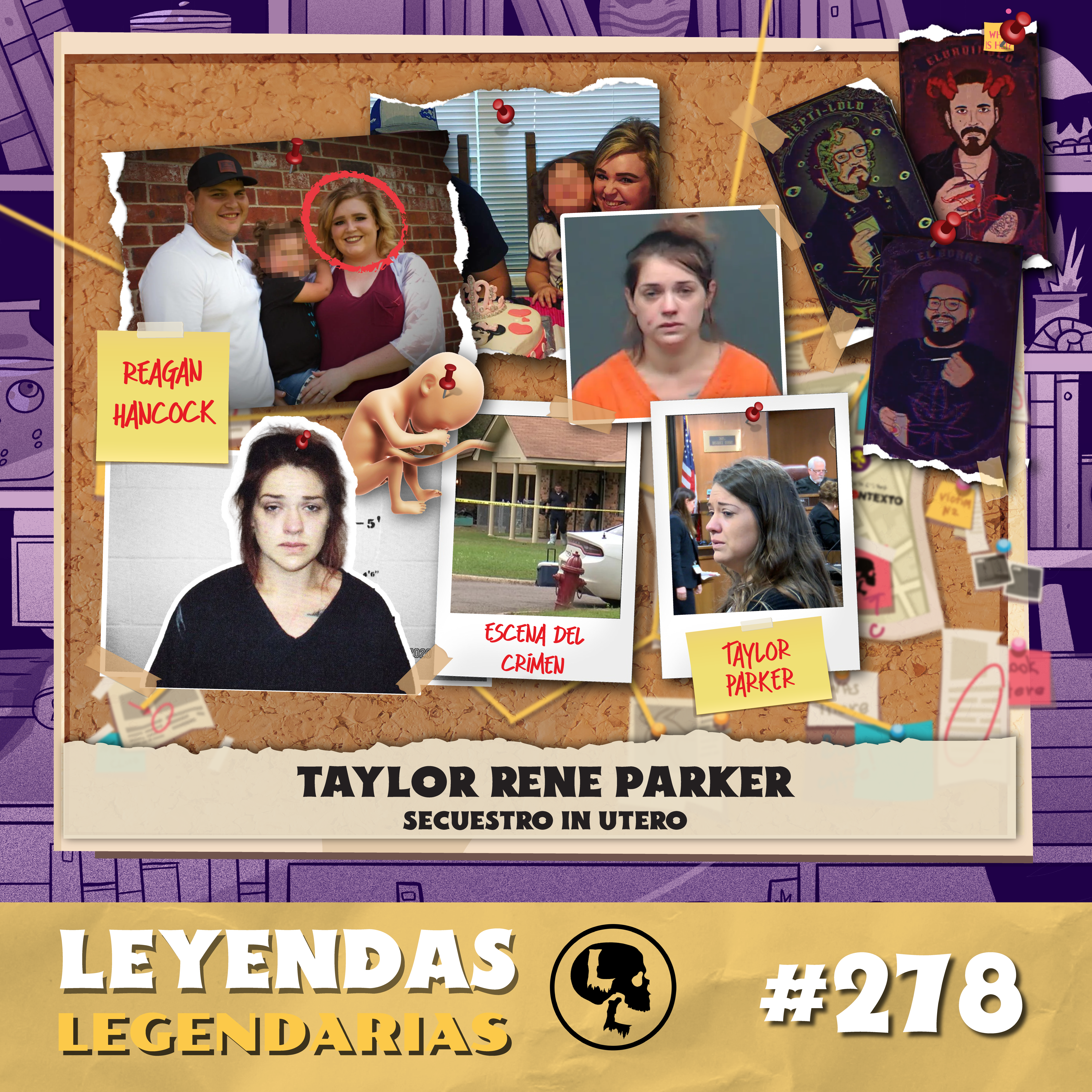 E278: Taylor Rene Parker: Secuestros in utero – Leyendas Legendarias ...