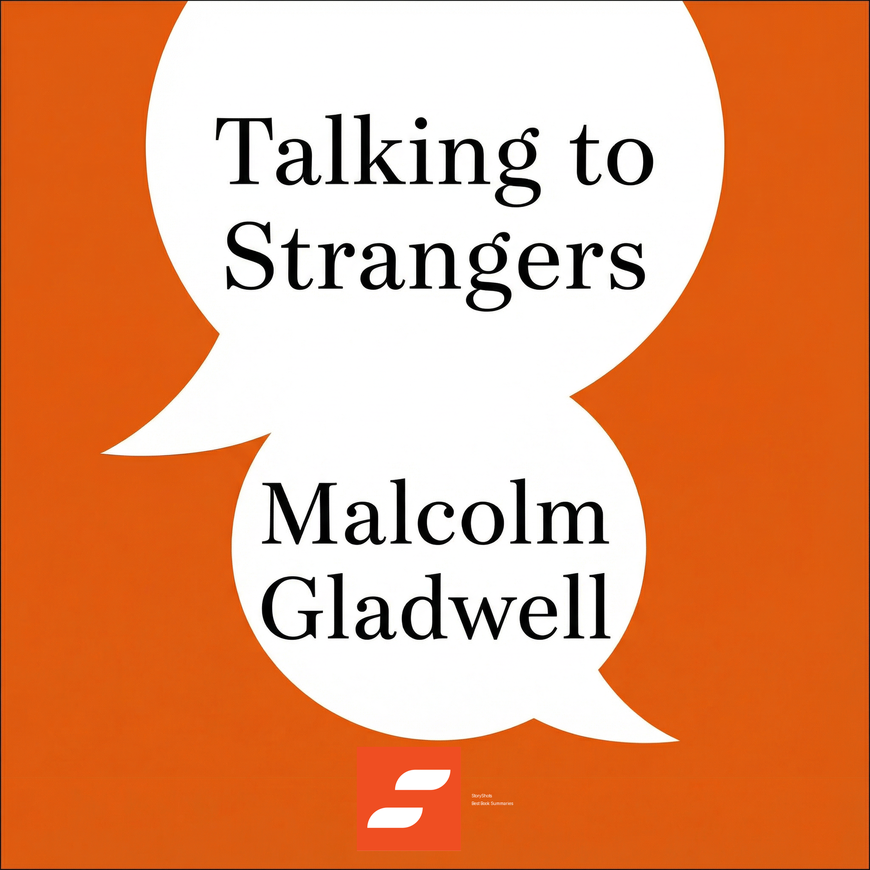 Talking to Strangers by Malcolm Gladwell | Book Summary and Review ...