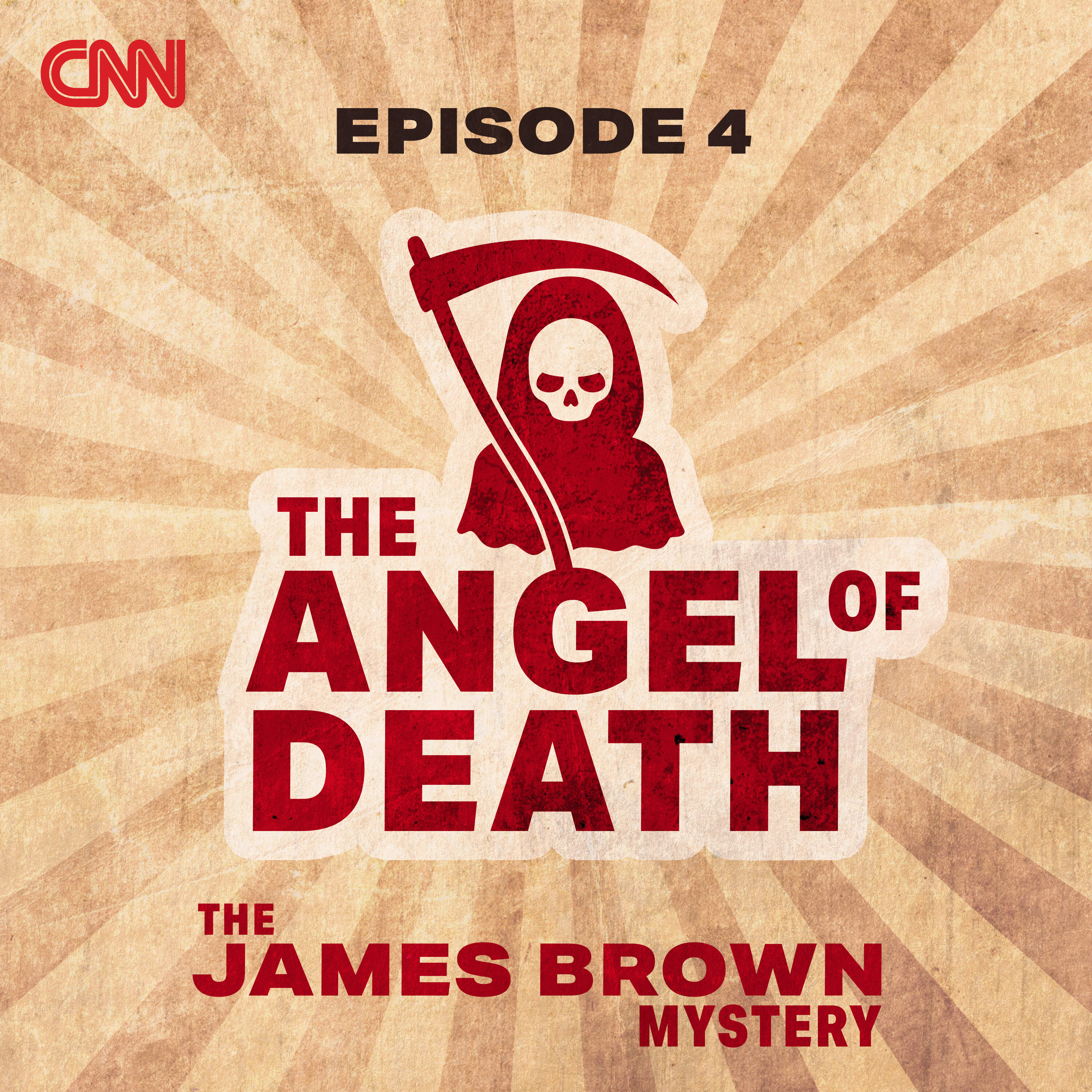 The Angel of Death - The James Brown Mystery - Podcast on CNN Audio