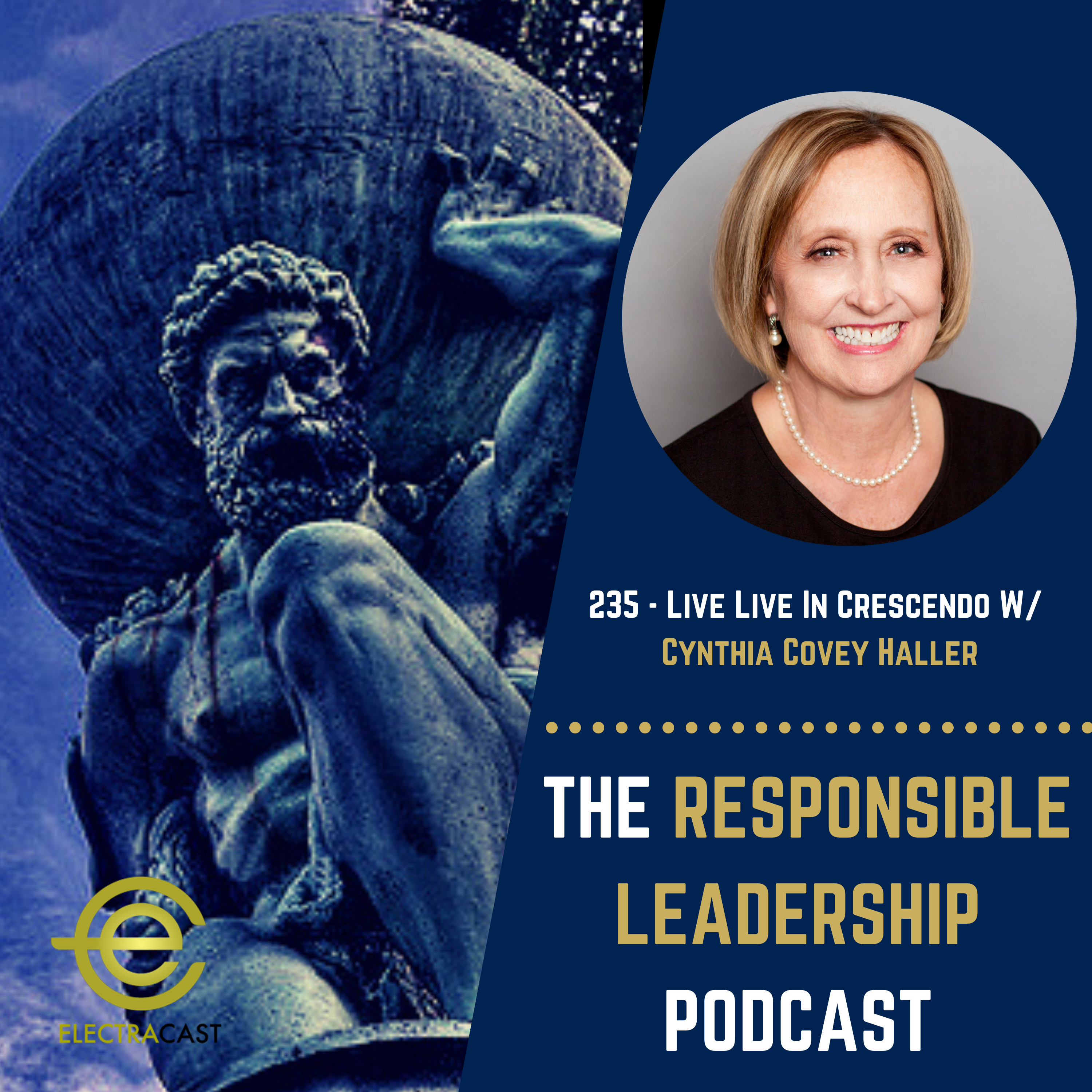 235 - Live Life In Crescendo W/ Cynthia Covey Haller – The Responsible ...