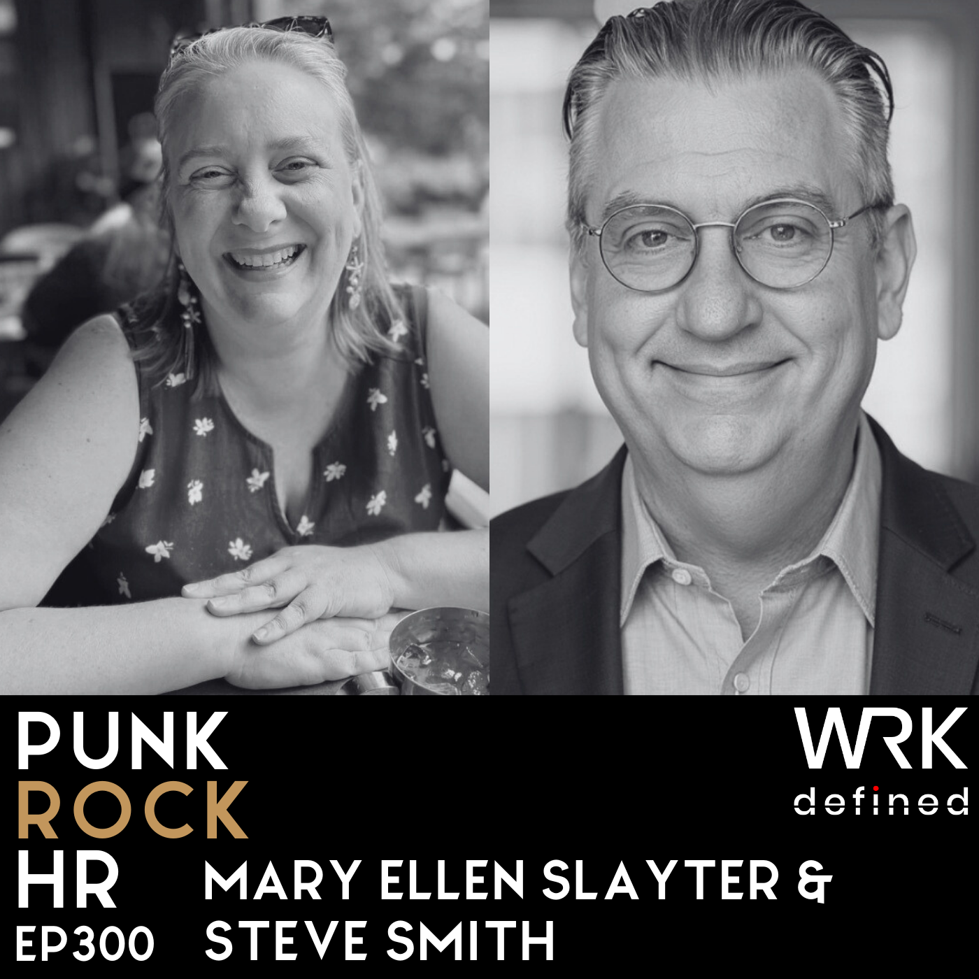 300: The Reality of Work Tech in 2026 with Mary Ellen Slayter and Steve ...
