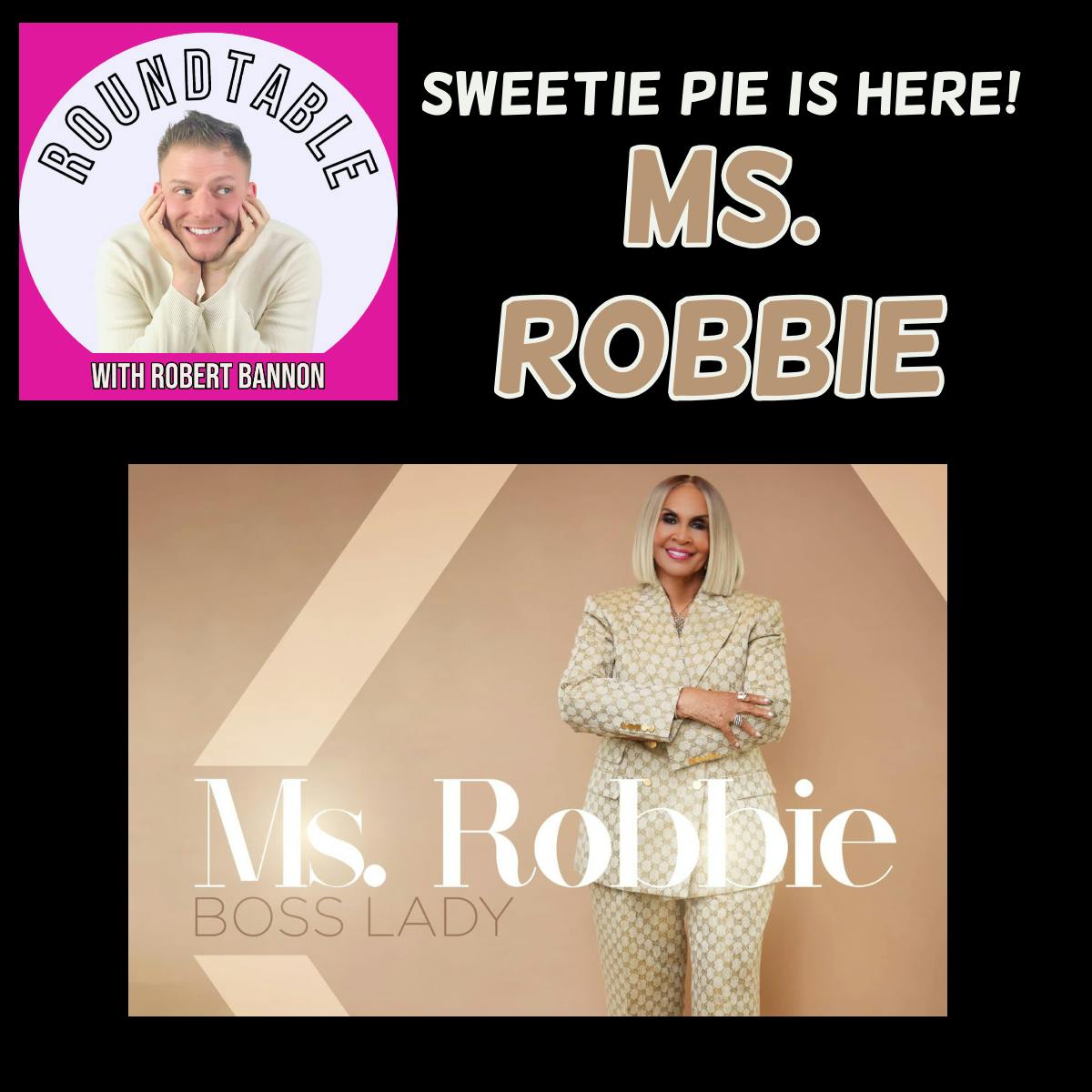 Broadway Podcast Network - Ep 126- Sweetie Pie Herself! Ms. Robbie Is ...