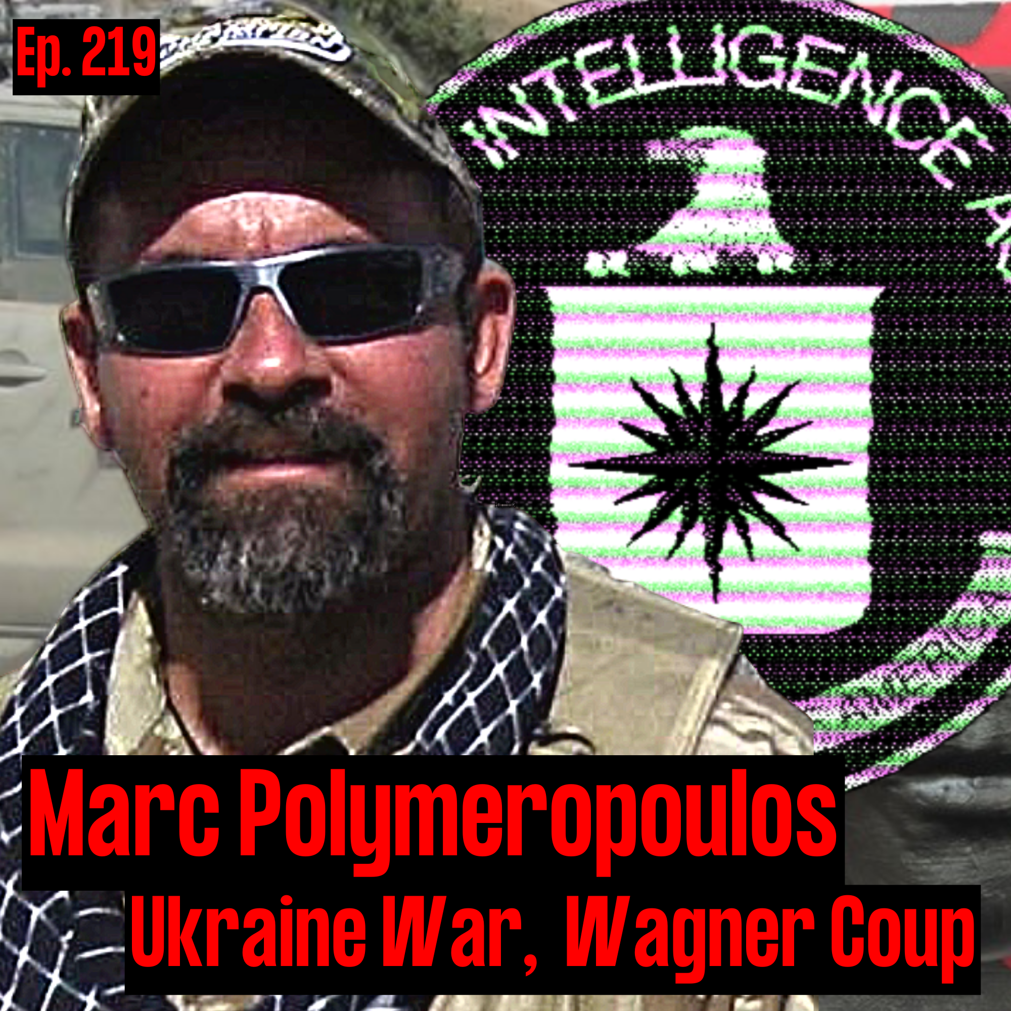Ukraine War & Wagner Coup w/ CIA Officer | Marc Polymeropoulos | Ep ...