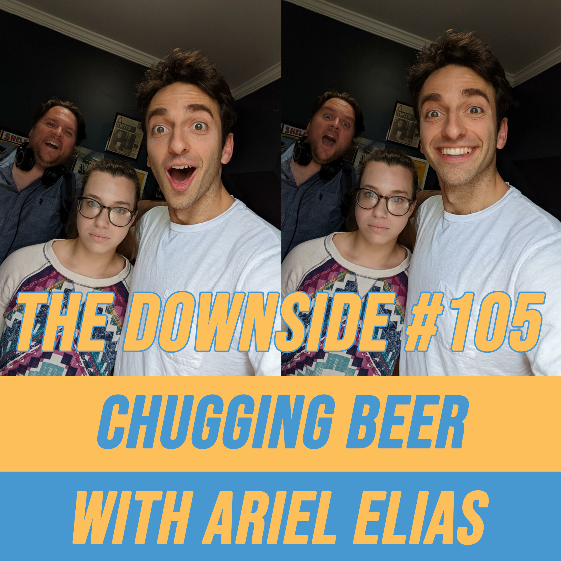 #105 Chugging Beer With Ariel Elias – The Downside with Gianmarco ...